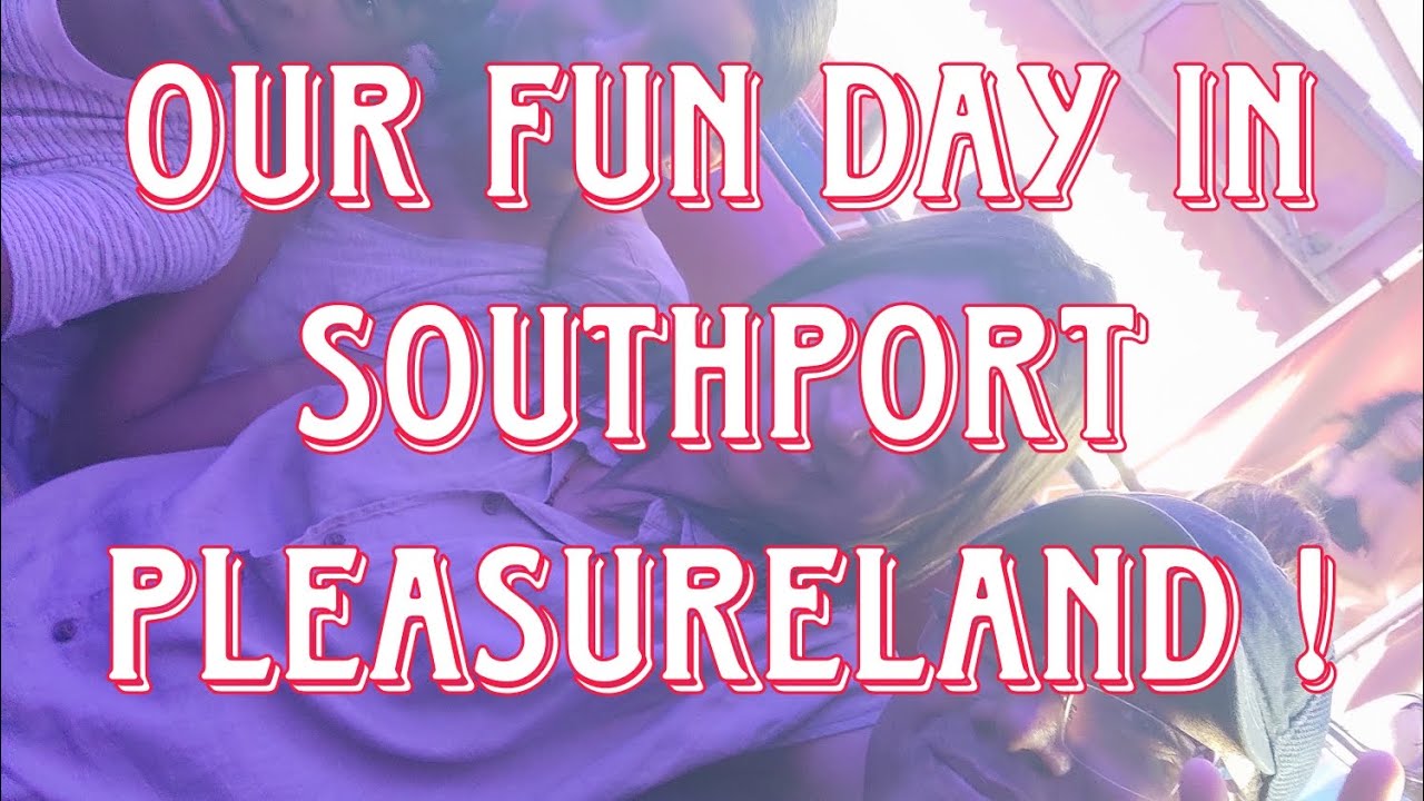 Fun day in Southport Pleasureland! - YouTube