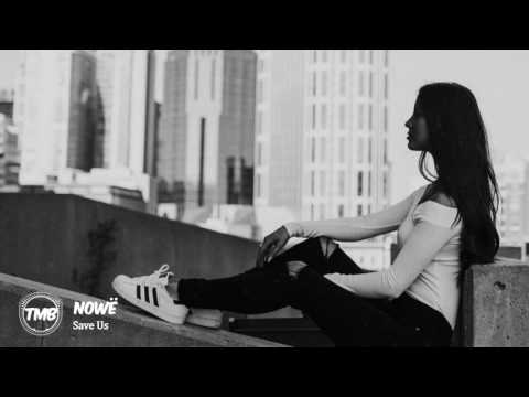Nowë - Save us | [TMB]