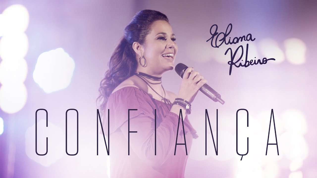 Eliana Ribeiro - Confiança [Videoclipe Oficial] - YouTube