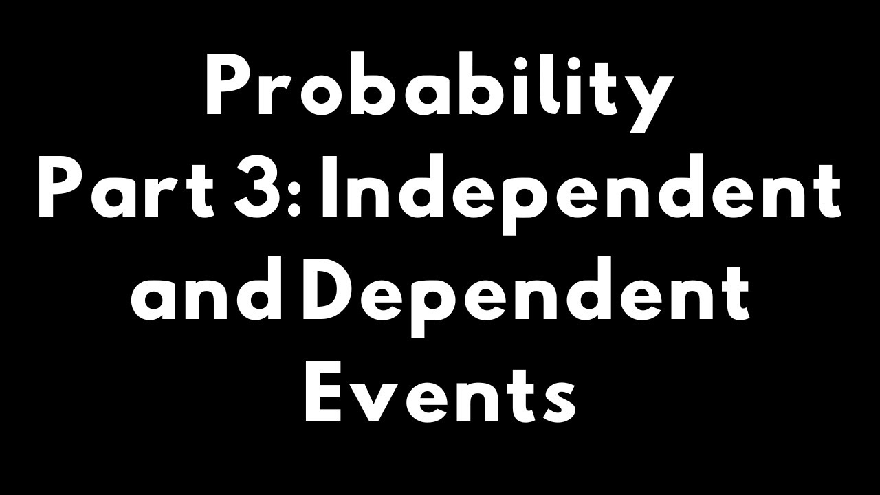 Independent and Dependent Events - YouTube