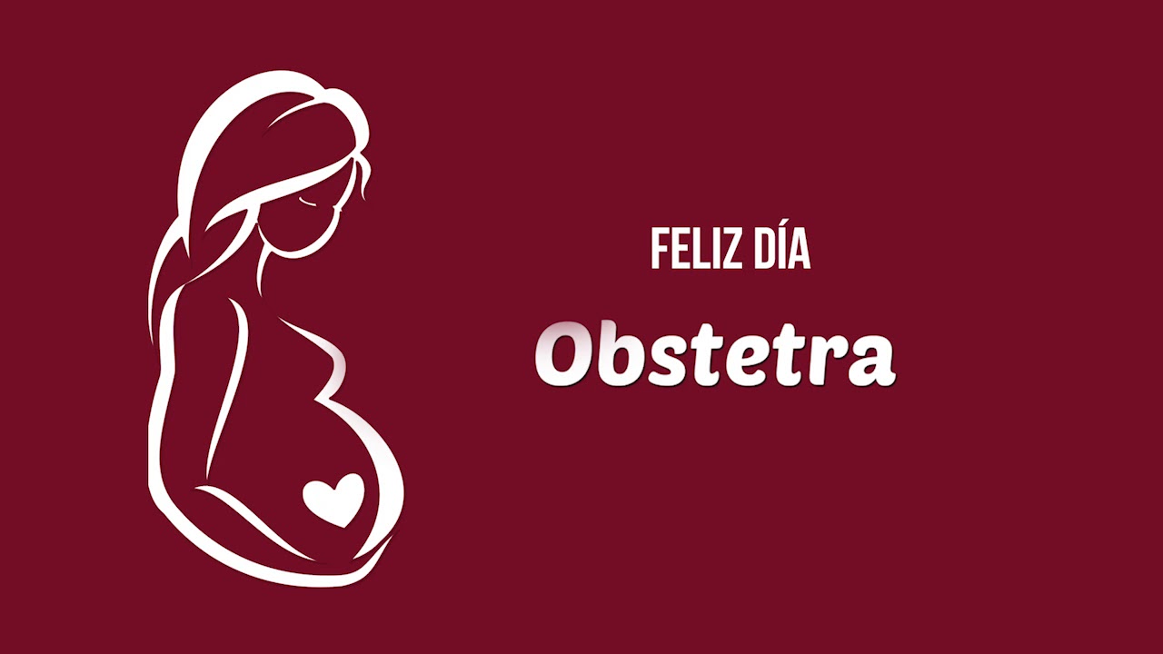 FELIZ DIA OBSTETRA - YouTube
