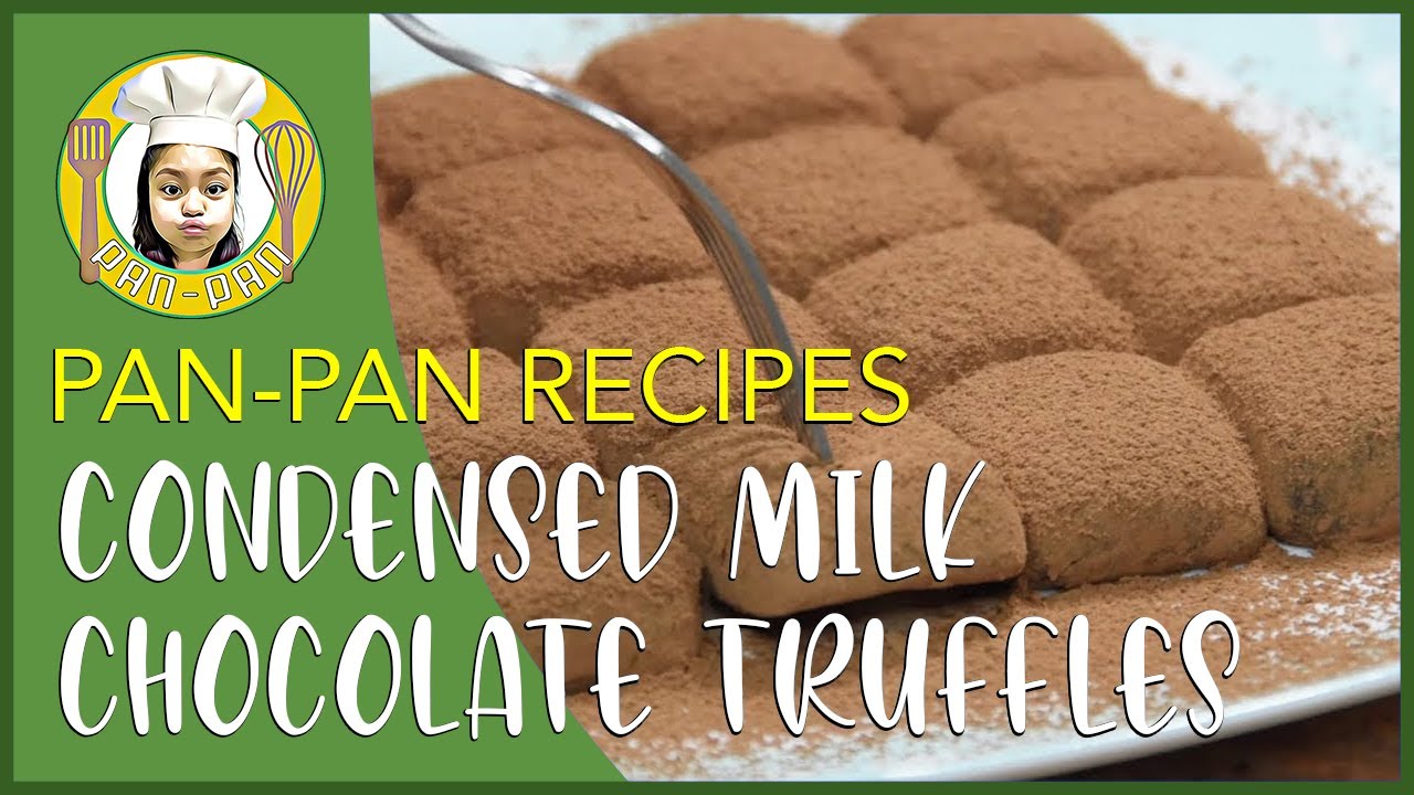 Condensed Milk Chocolate Truffles | Easy Recipe 2 Ingredients | Pan Pan ...