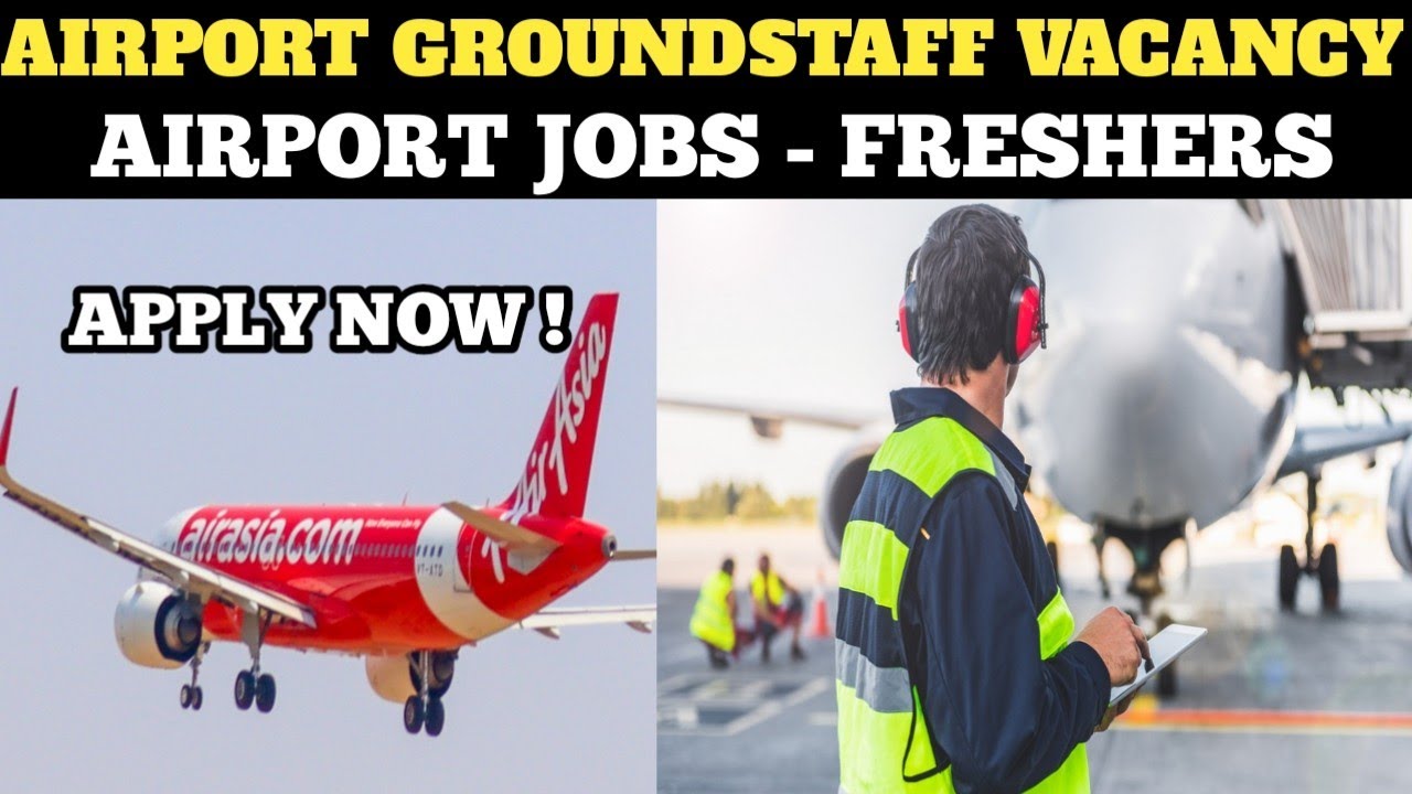AIRPORT GROUNDSTAFF VACANCY FOR FRESHERS | AIRASIA | - YouTube