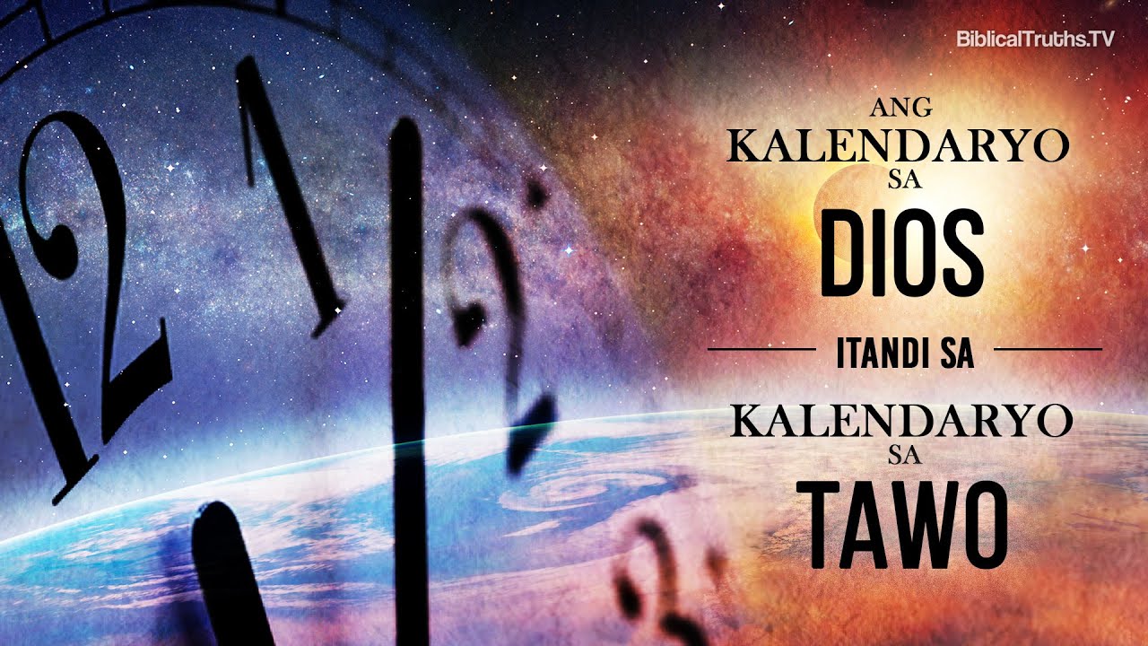 Ang Kalendaryo sa Tawo Itandi sa Kalendaryo sa Dios? - YouTube