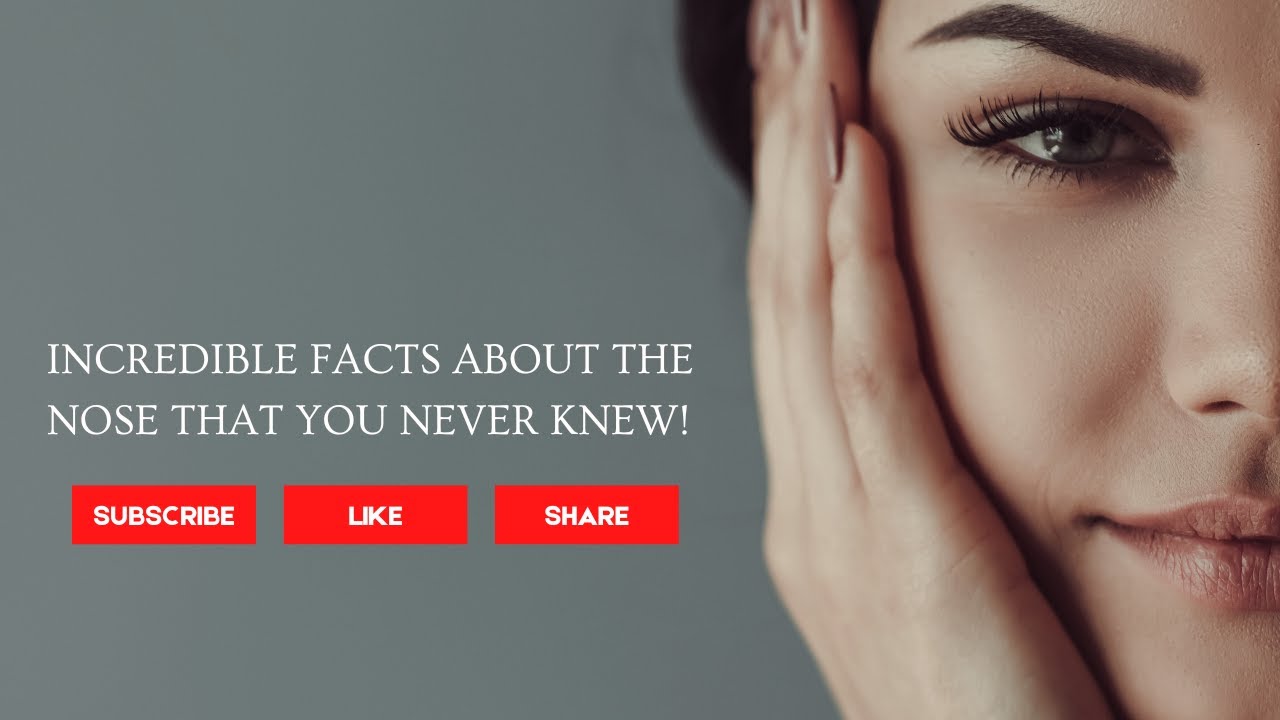 Incredible facts about the nose that you never knew! - YouTube