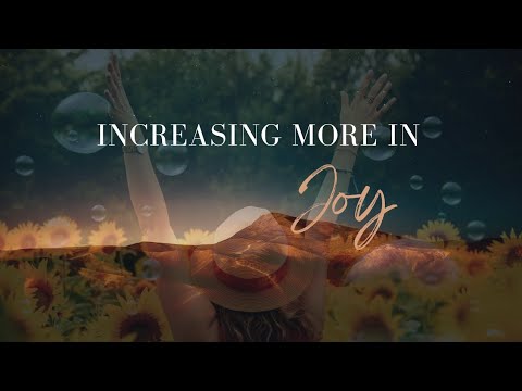 Increasing more in Joy! - YouTube