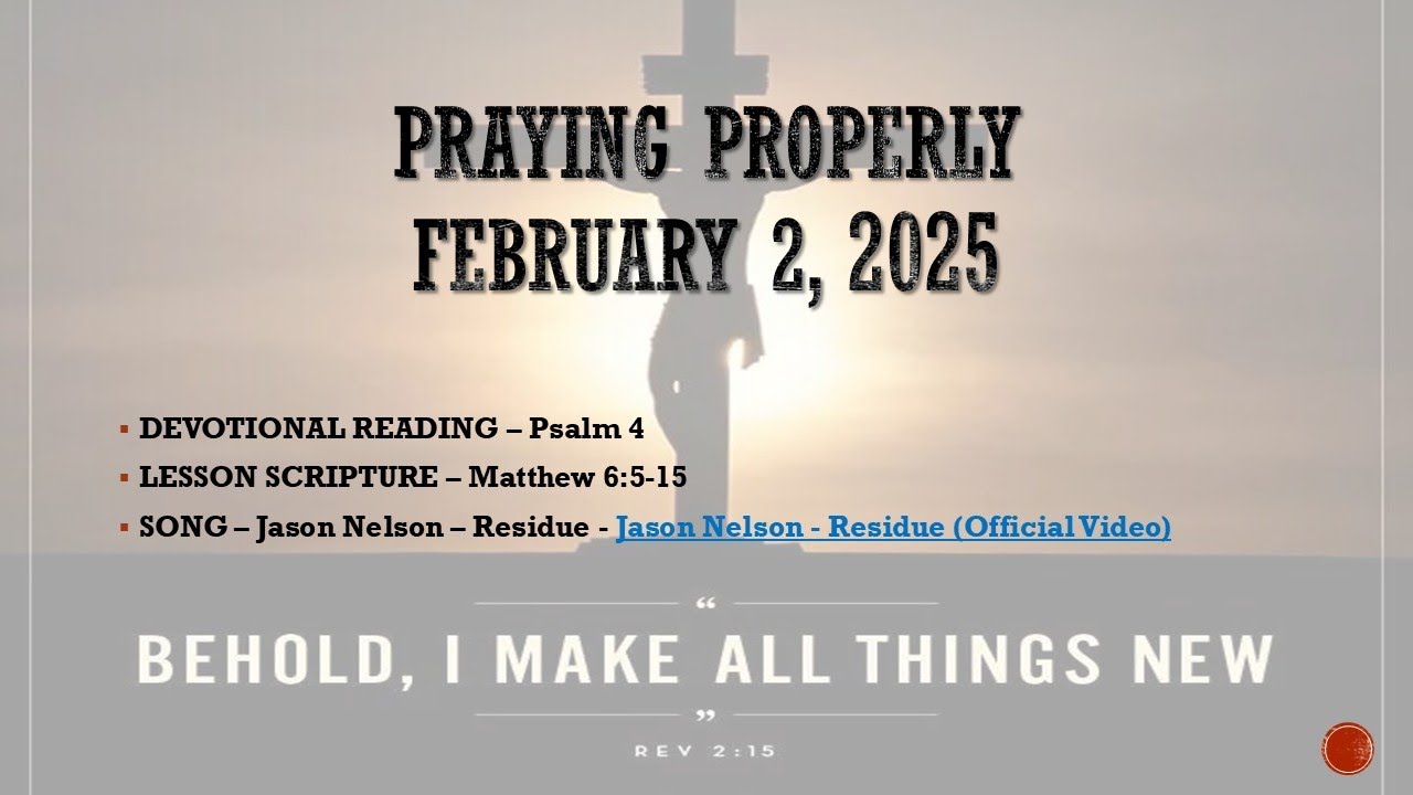 Sunday School Lesson - Praying Properly - 02022025 - SLMMBC - YouTube