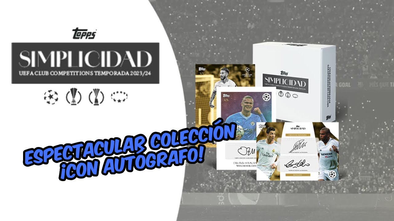 TOPPS SIMPLICIDAD 23/24, GRAN COLECCIÓN Y CON AUTÓGRAFO! - YouTube
