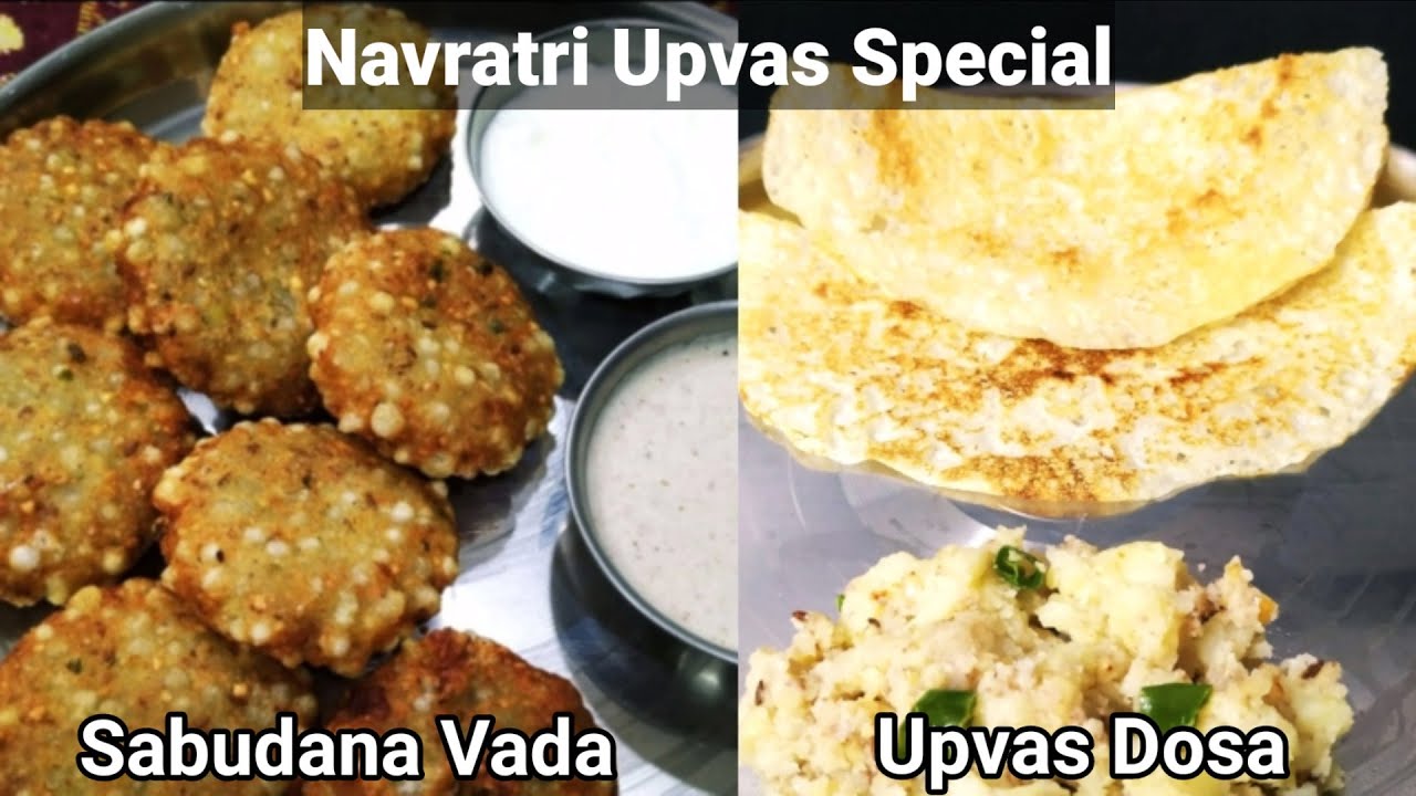 Navratri Upvas Recipe | Sabudana Vada | Upvas Dosa & Batata Bhaji ...