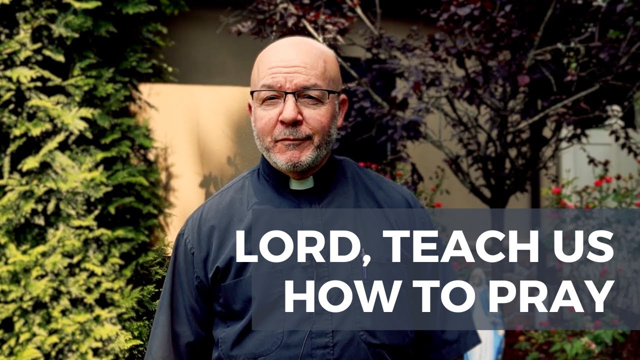 Lord, Teach Us How to Pray | Fr. Andy's Weekly Message - YouTube