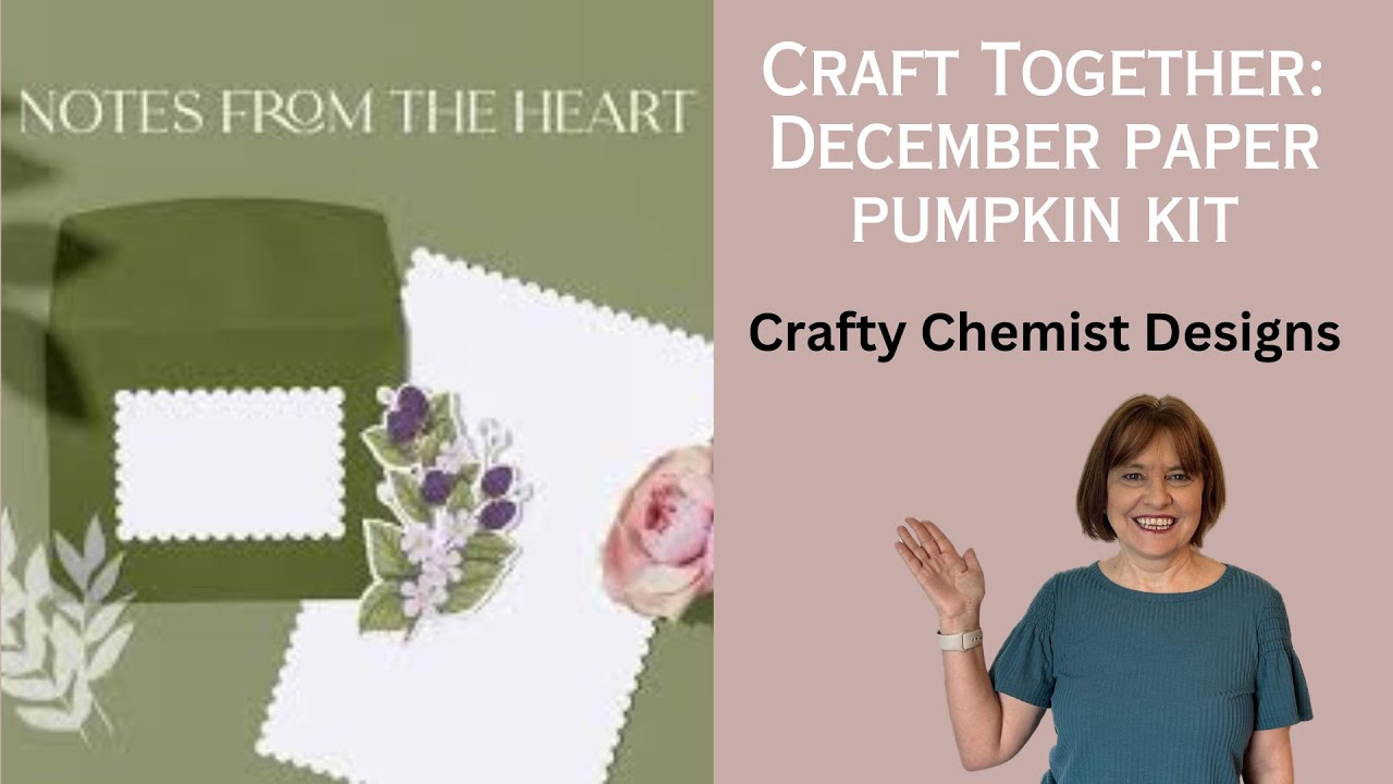 CRAFT TOGETHER: Notes from the Heart Paper Pumpkin Kit - YouTube