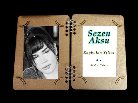 Sezen Aksu - Kaybolan Yıllar Arr. Gökhan Yalçın