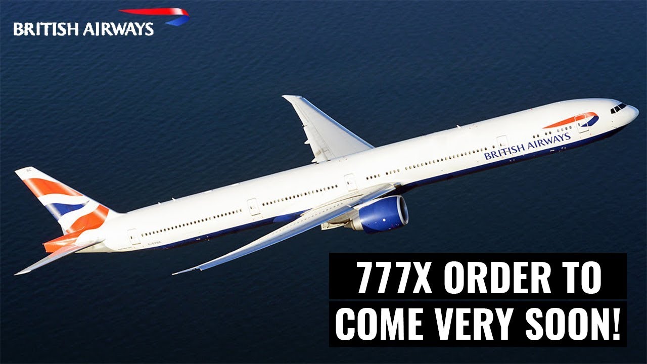 British Airways 777-9/10 Order Set To Be Announced! - YouTube