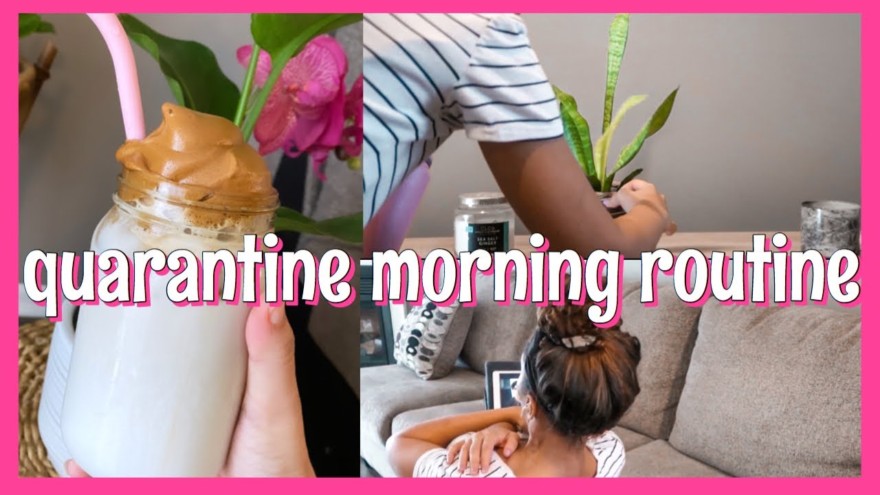 morning routine | quarantine edition - YouTube