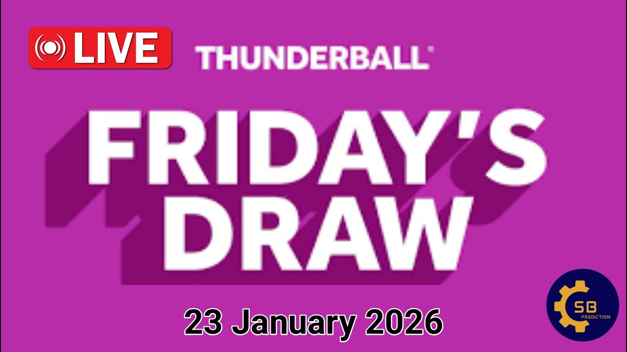 Thunderball draw live Tonight Results from Friday 23 January 2026 ...