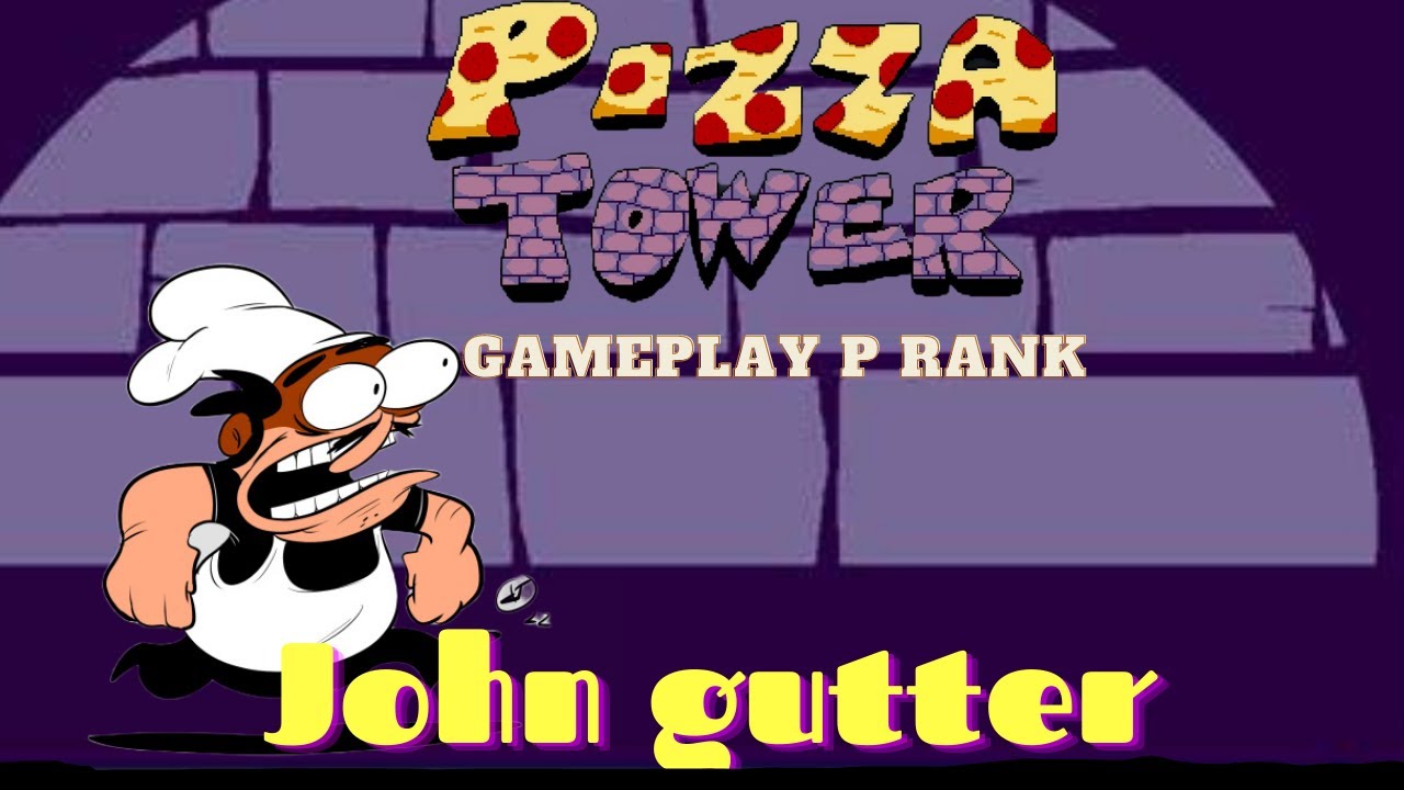 Pizza tower Gameplay (P RANK ON JOHN GUTTER) - YouTube