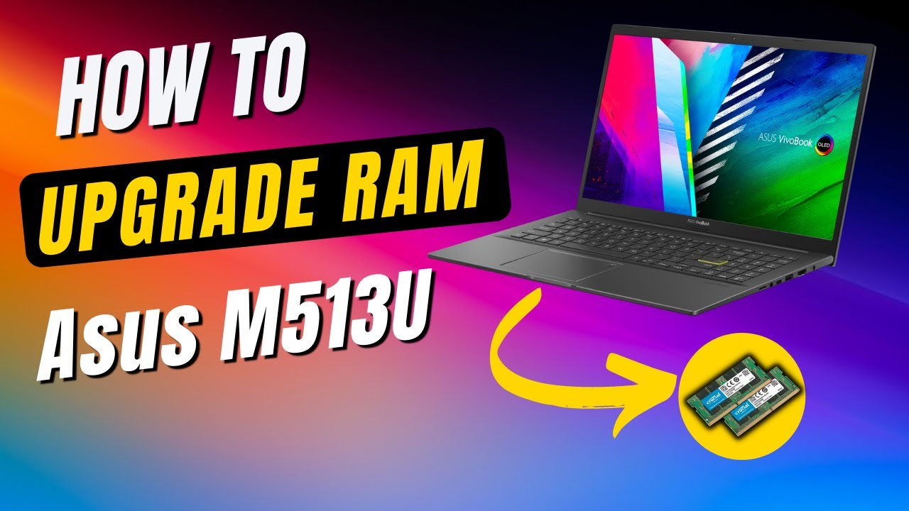 How To Upgrade ASUS Vivobook M513U RAM | ASUS Vivobook 15 Laptop RAM ...
