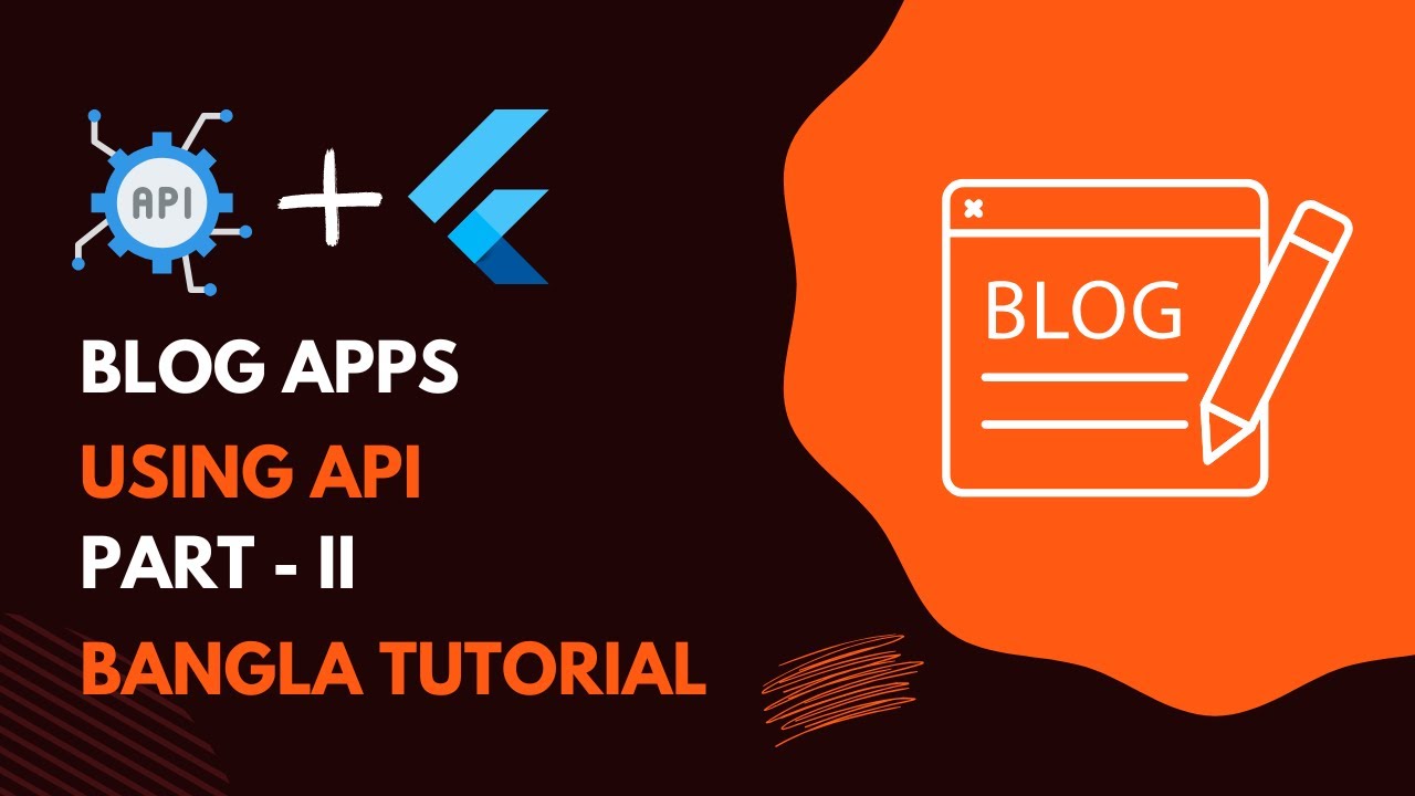 Lesson 25 Blog App Using Rest Api Part 2 I Flutter Bangla 8739