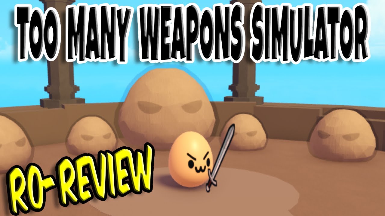 Too Many Weapons Simulator | Ro-Review - YouTube
