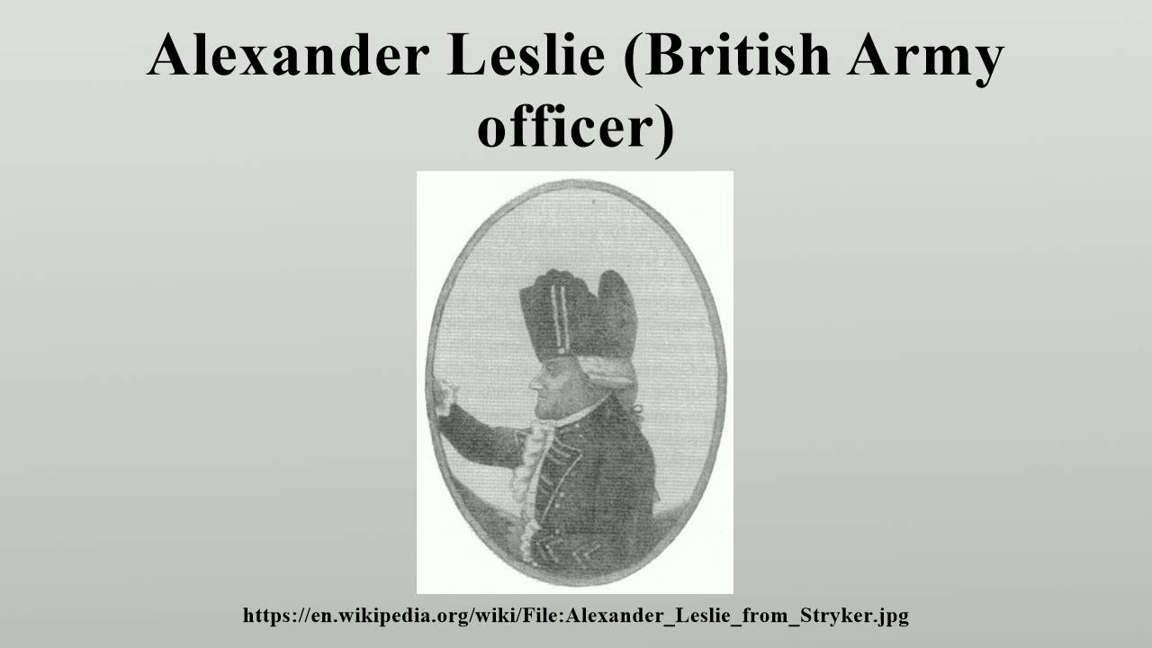 Alexander Leslie (British Army officer) - YouTube