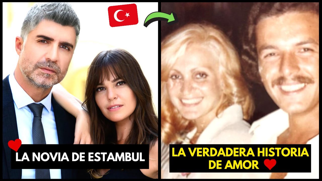 LA HISTORIA DE AMOR detrás de LA NOVIA DE ESTAMBUL ️ - Novela Turca ...