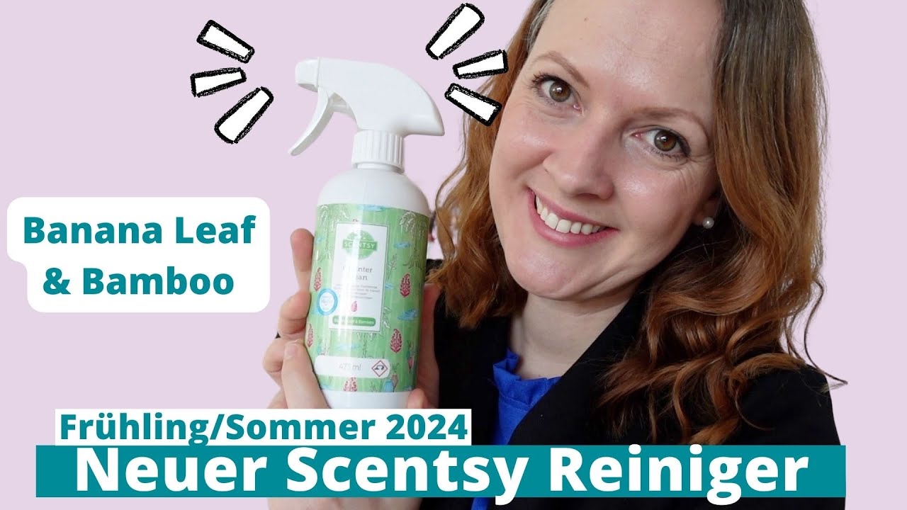 Banana Leaf & Bamboo 💜 Der NEUE Reiniger 💜 Scentsy Beraterin 💜 - YouTube