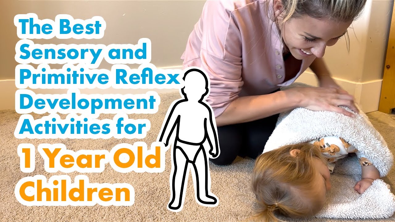 The Best Sensory and Primitive Reflex Development Activities for 1 Year ...