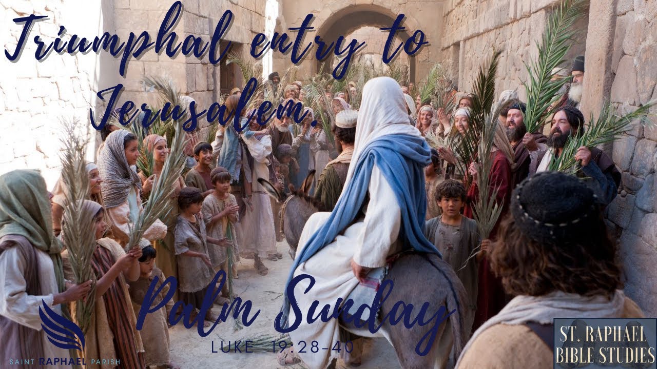 The Triumphal Entry of Jesus Christ into Jerusalem - YouTube