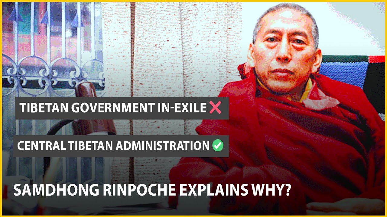 Why Tibetan GOVERNMENT in-Exile was RENAMED to Central Tibetan ...