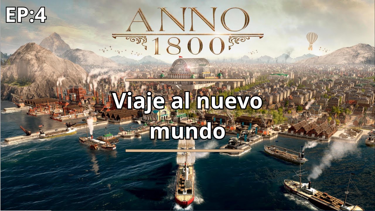 EP4: Viaje al nuevo mundo | Año 1800 / Anno 1800 gameplay Español 2023 ...