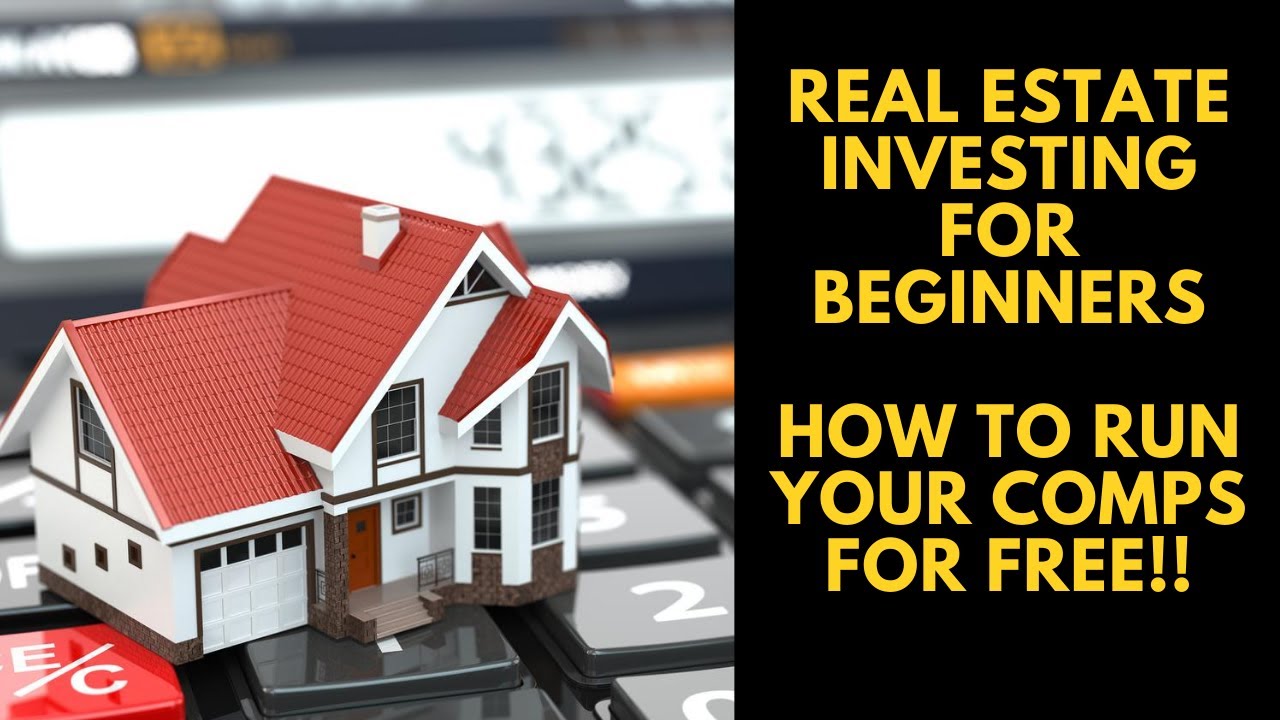 Real Estate Investing For Beginners: How to Run Your Comps for Free on ...