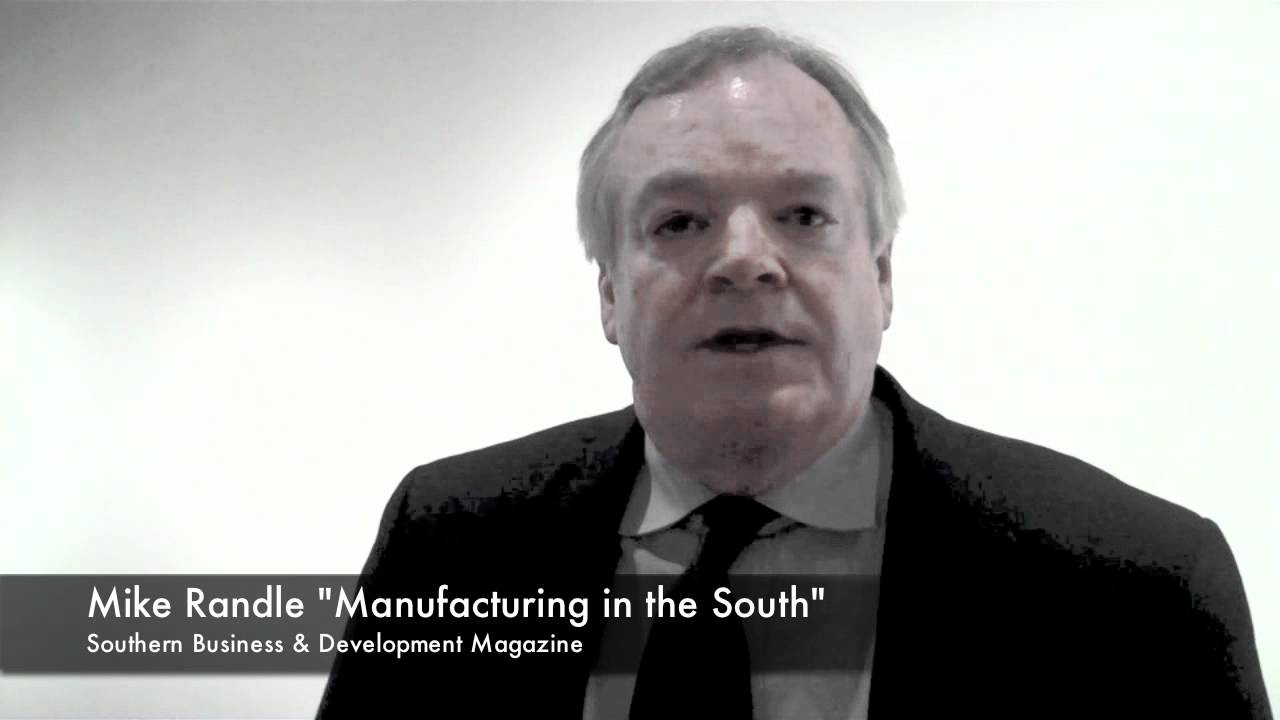 Mike Randle of SB-D.com on the Growth of Manufacturing in the South ...