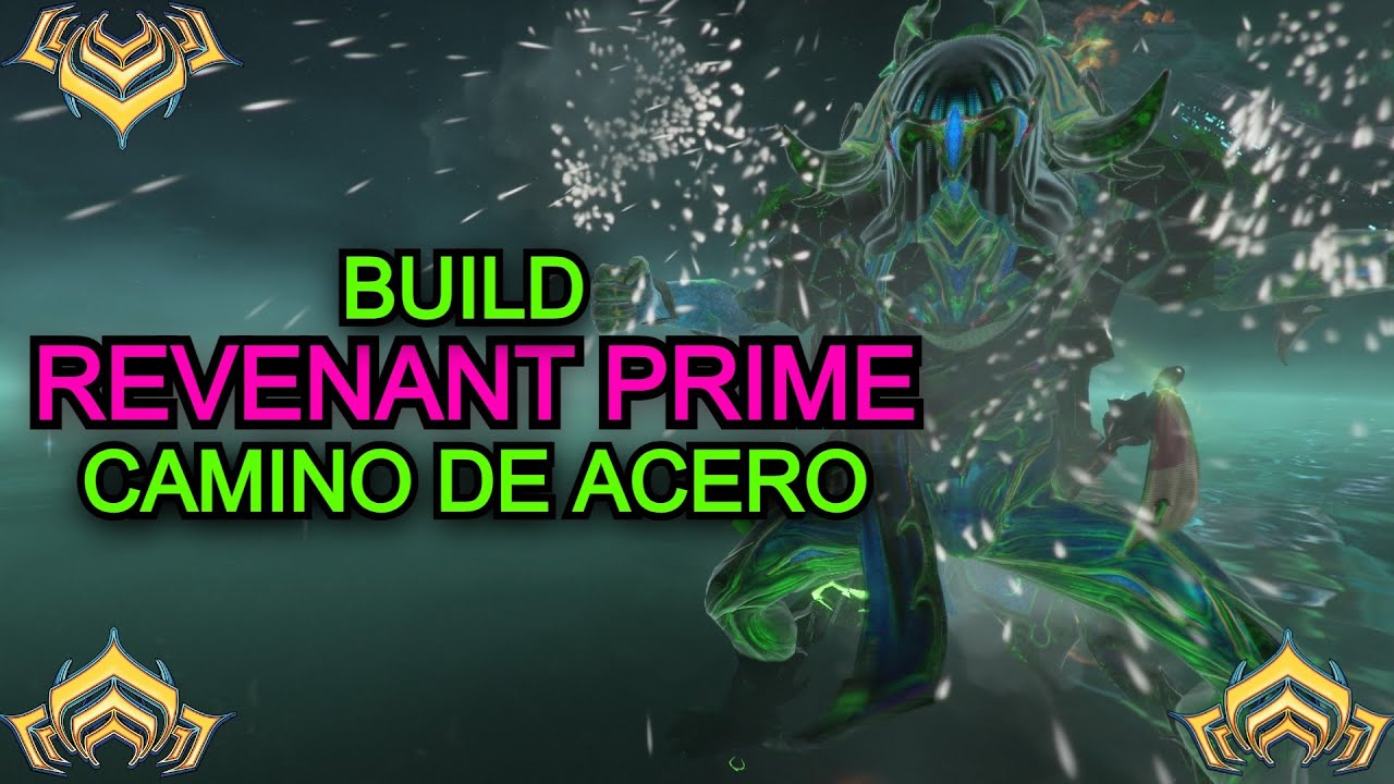 😮 BUILD DE REVENANT PRIME Warframe (camino de acero) - YouTube