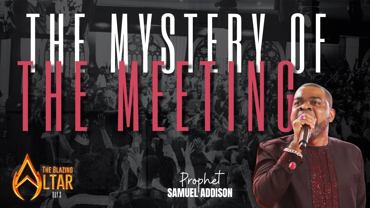 BLAZING ALTAR DAY 3 | THE MYSTERY OF THE MEETING | H. E. PROPHET DR ...