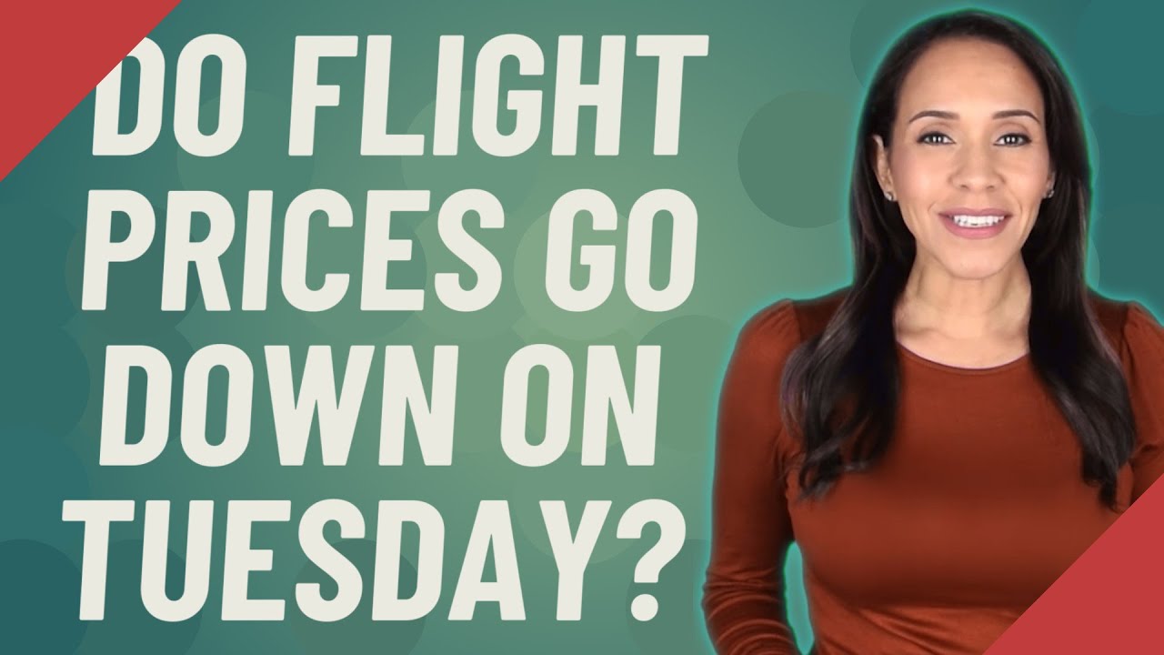 Do Flight Prices Go Down On Tuesday YouTube do-flight-prices-go-down-on-tuesday-youtube