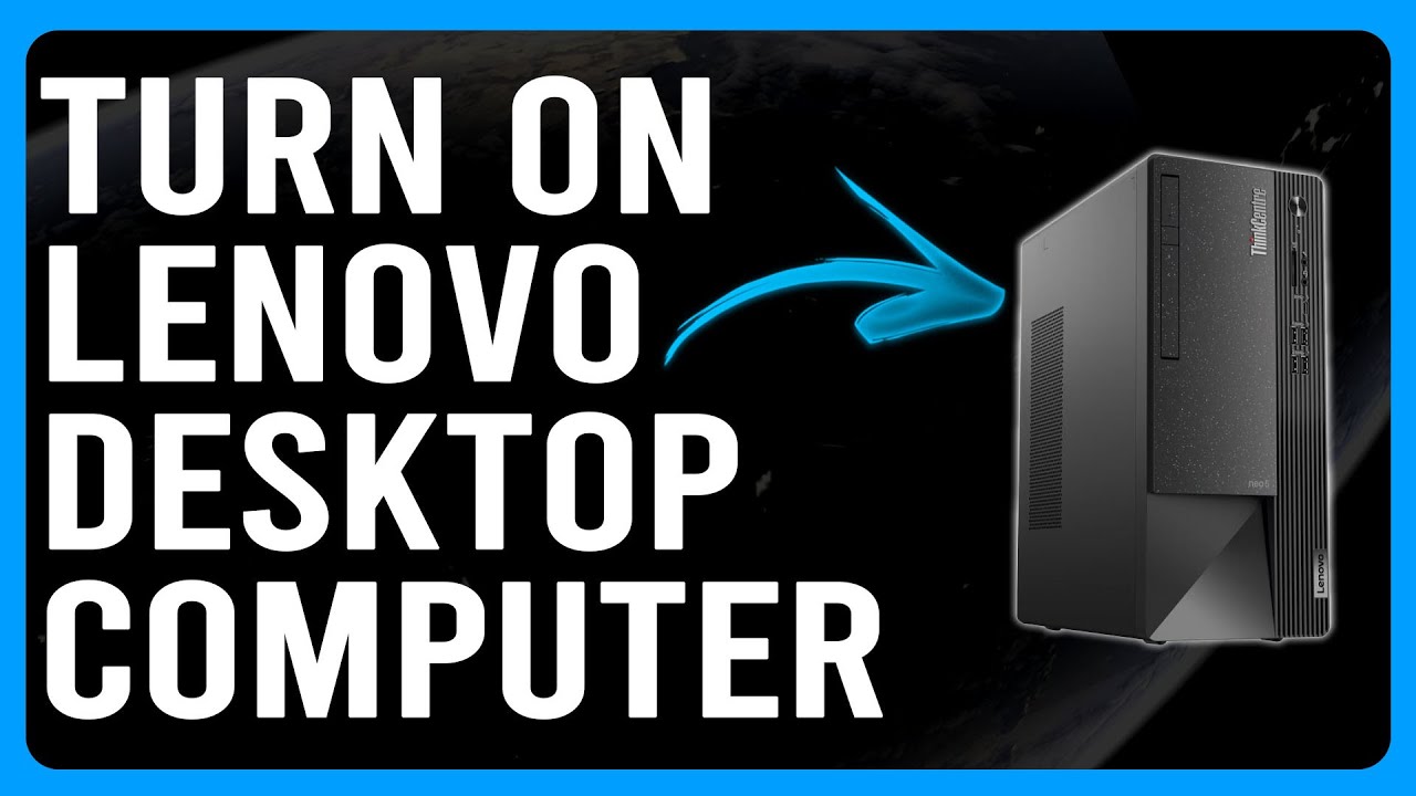 How To Turn On Lenovo Desktop Computer (How To Start Lenovo Desktop ...