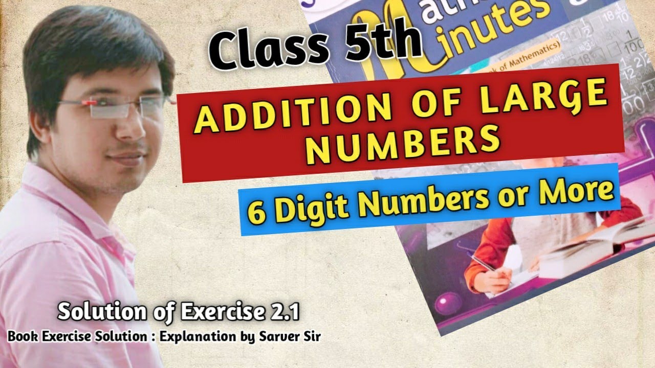 Addition of 6 Digits Number | Class 5 Maths | By Sarver Sir - YouTube