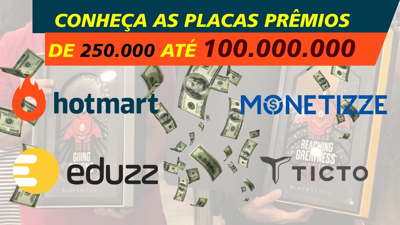 TODAS AS PLACAS HOTMART, EDUZZ, MONETIZZE E TICTO - YouTube