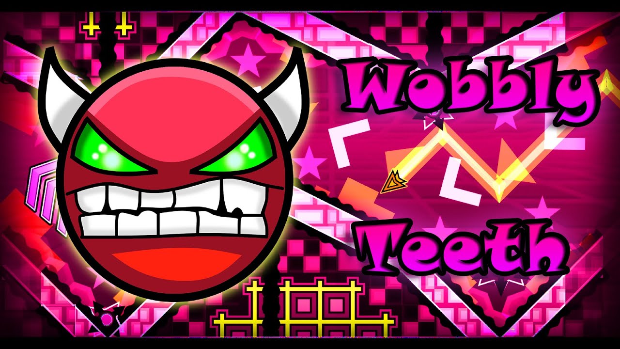 Geometry Dash | Wobbly Teeth (DEMON) - YouTube