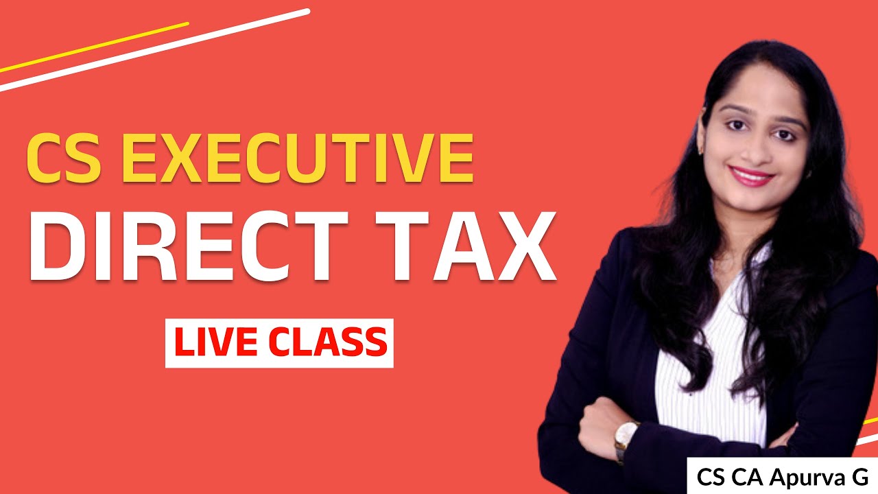 CS Executive : Income Tax - Income from Salaries | LIVE Class 🔴# ...