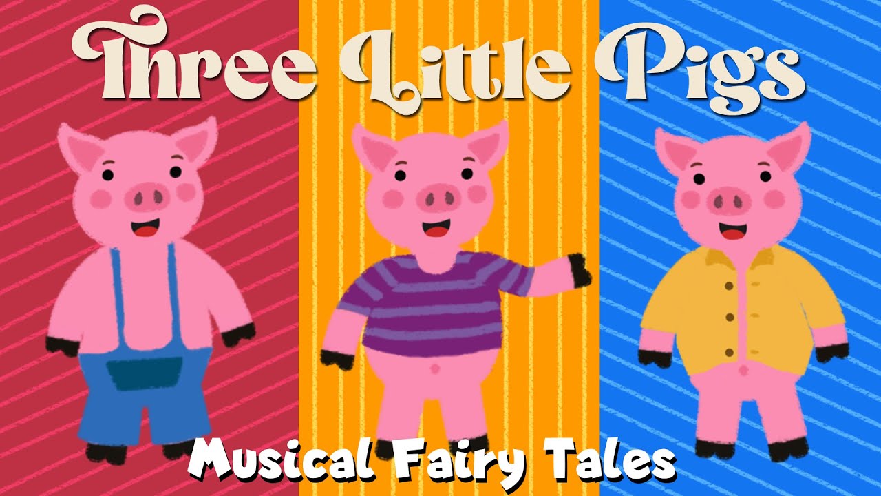 The Three Little Pigs and Big Bad Wolf | Musical fairy Tales | Musical ...