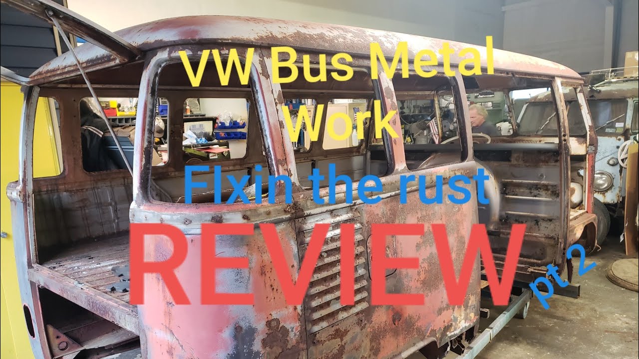 Vw Bus Rust Repair and Restoration- 15 window bus tour part 2 (save the ...