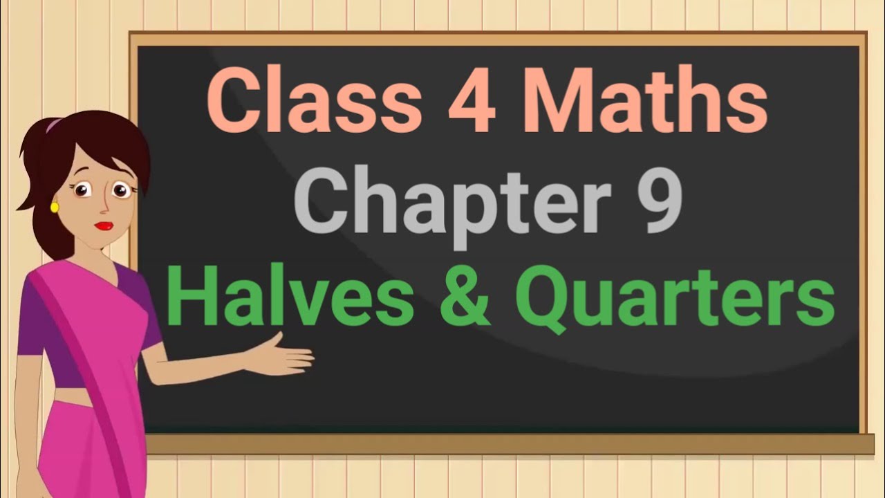 Class 4 Maths Chapter 9 'Halves And Quarters' Half of Half cbse ncert ...