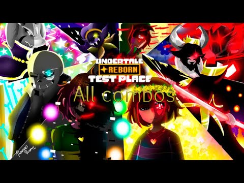 All combos in Undertale Test Place Reborn (UTPR)!!!! - YouTube
