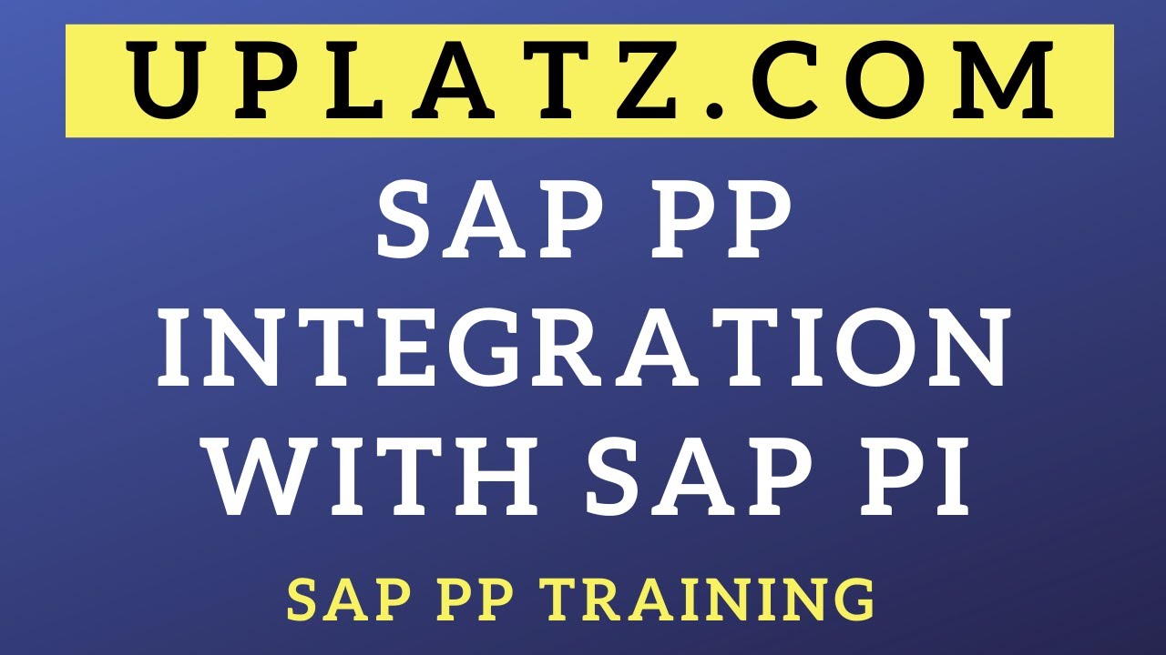Sap Pp Integration With Sap Pi Sap Pp Training Process Integration