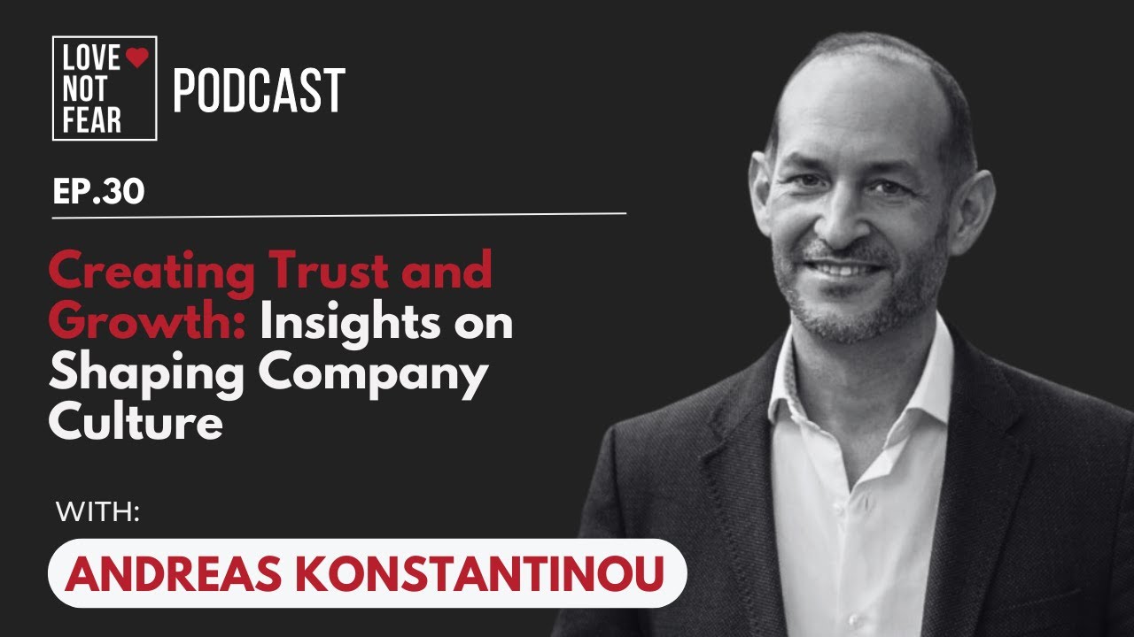 Ep. 30 Creating trust and growth: Insights on shaping company culture with Andreas Konstantinou ...
