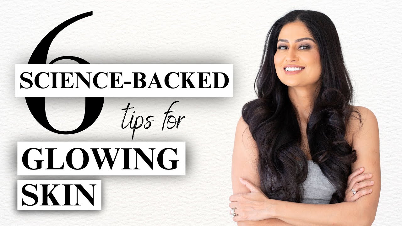 6 Science-Backed Tips For Glowing Skin - YouTube