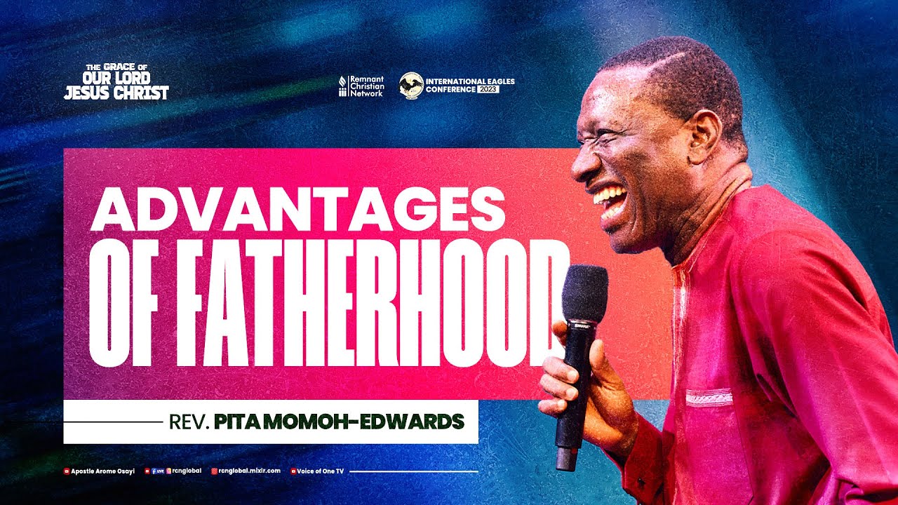 Advantages of Fatherhood -Rev. Pita Momoh-Edwards - YouTube