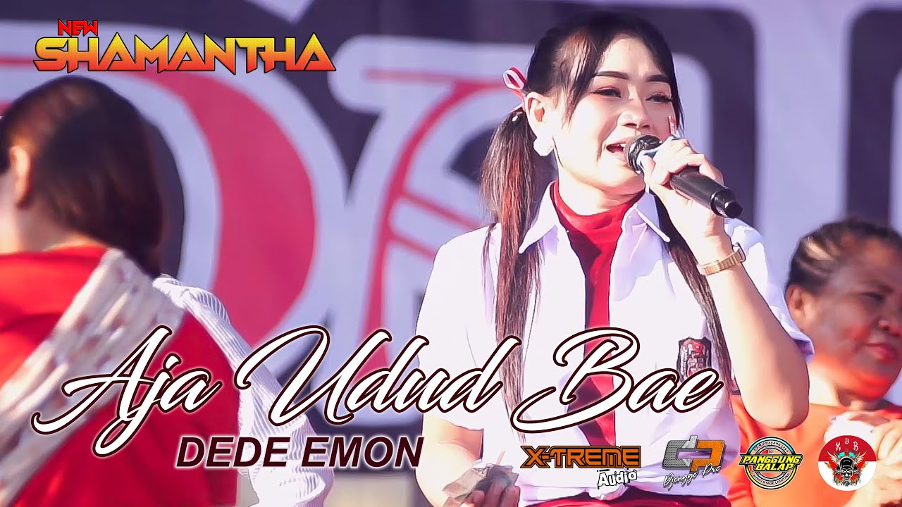 Aja Udud Bae - DEDE EMON - NEW SHAMANTHA - Gedangan - Sukagumiwang - Indramayu - 17/08/2024 ...