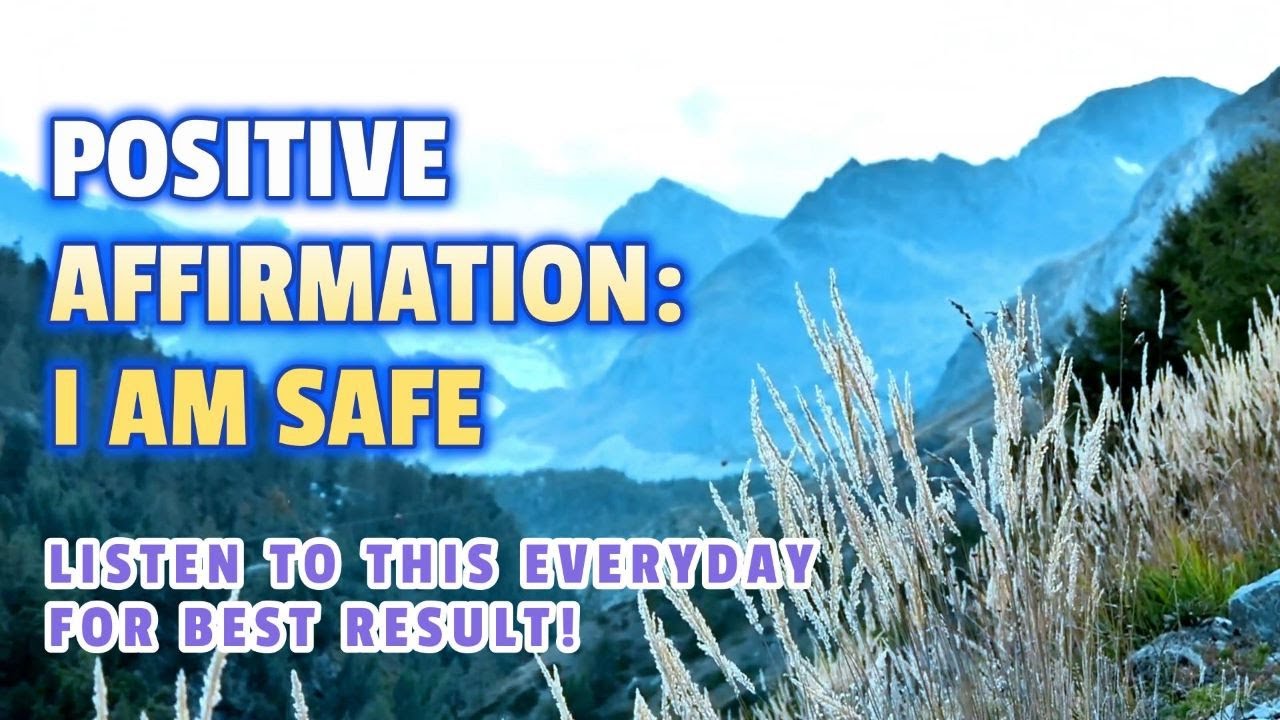 Positive Affirmations - I am Safe - YouTube